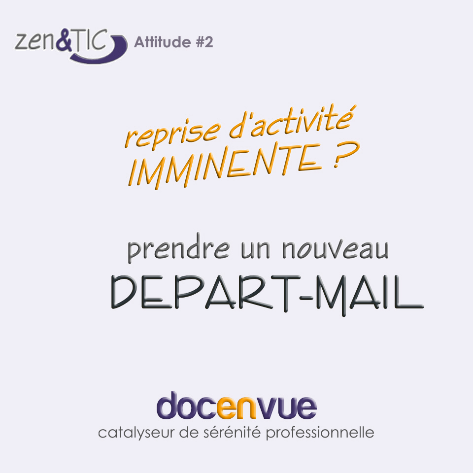 Prendre un nouveau départ-mail ? la zen&TIC attitude #2 - docenvue